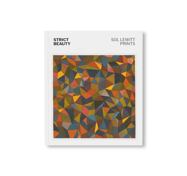 STRICT BEAUTY - SOL LEWITT PRINTS by Sol LeWitt – twelvebooks