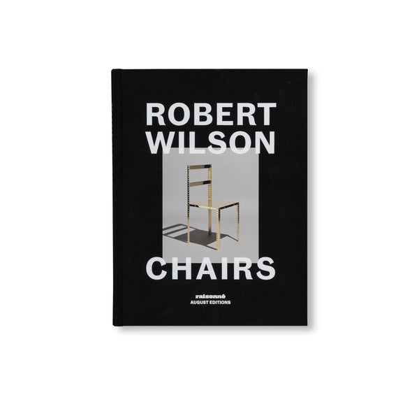 ROBERT WILSON: CHAIRS by Robert Wilson – twelvebooks