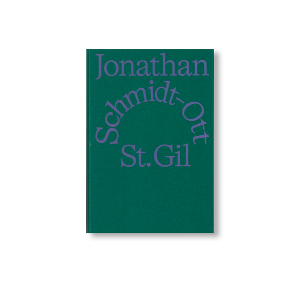 ST. GIL by Jonathan Schmidt-Ott – twelvebooks