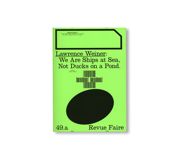 REVUE FAIRE – TO LOOK AT THINGS #49: LAWRENCE WEINER: WE ARE SHIPS AT ...