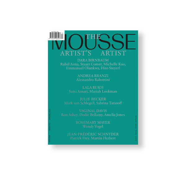 MOUSSE 83 – Spring 2023: THE ARTIST'S ARTIST – twelvebooks