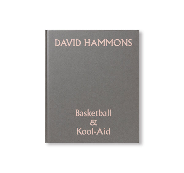 BASKETBALL & KOOL-AID by David Hammons – twelvebooks
