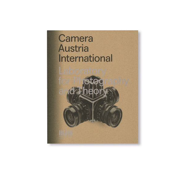 CAMERA AUSTRIA INTERNATIONAL - LABORATORY FOR PHOTOGRAPHY AND THEORY ...